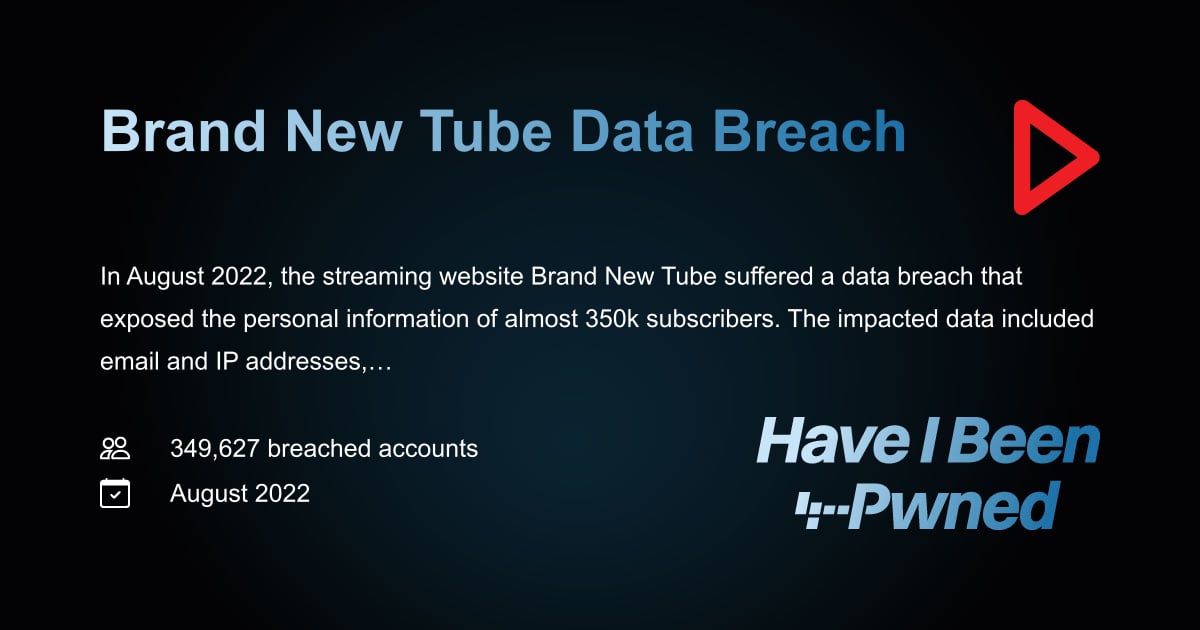 Have I Been Pwned: Brand New Tube Data Breach