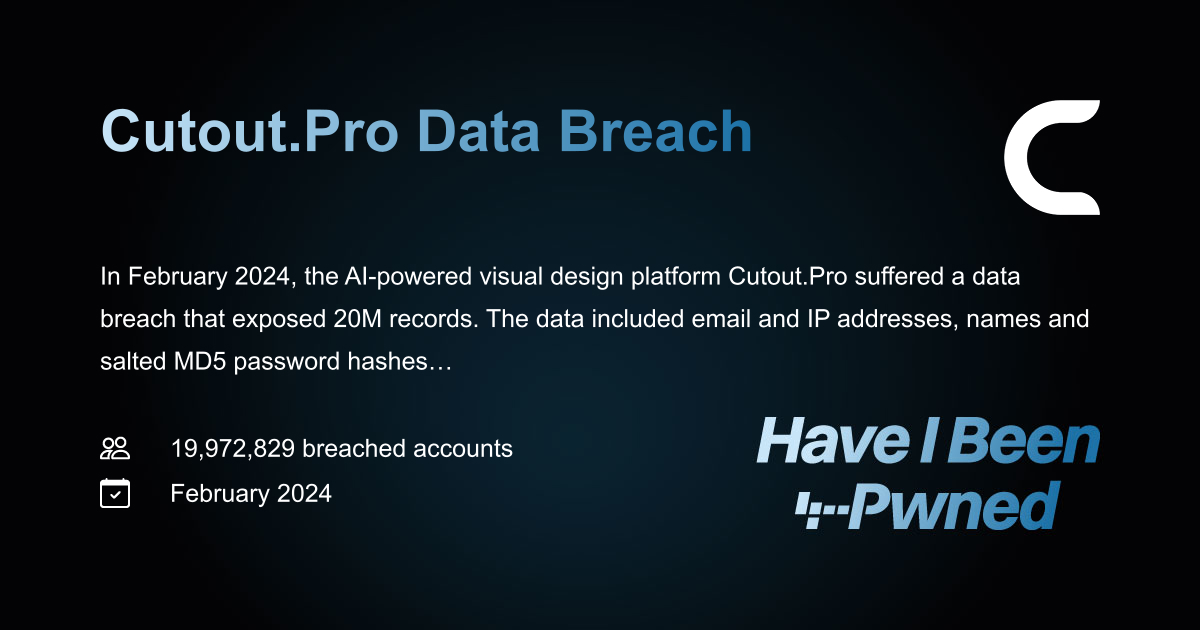Have I Been Pwned: Cutout.Pro Data Breach