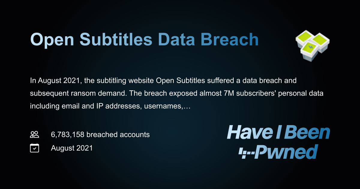 Have I Been Pwned: Open Subtitles Data Breach