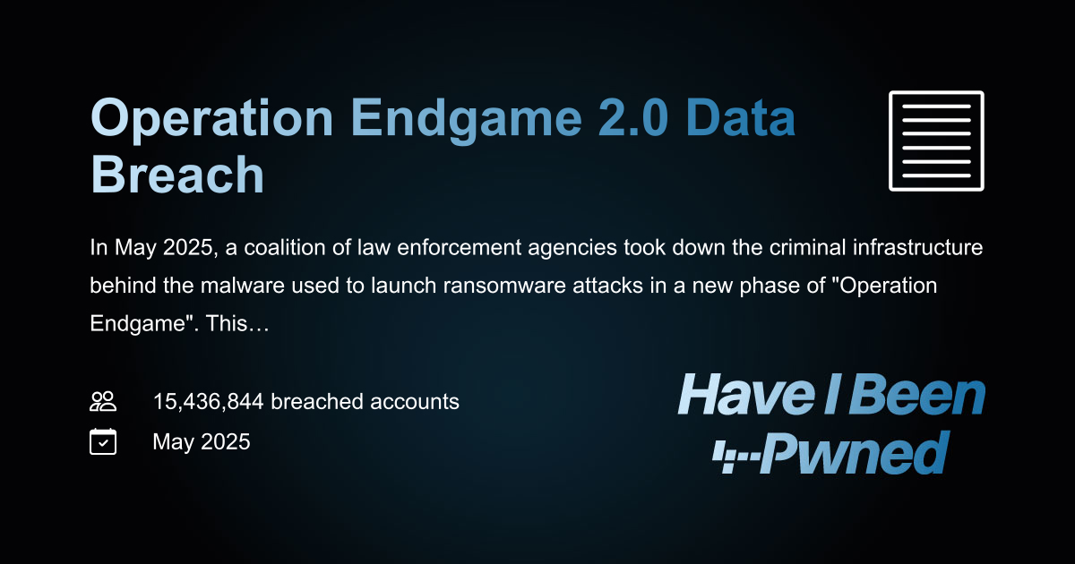 Have I Been Pwned: Operation Endgame 2.0 Data Breach