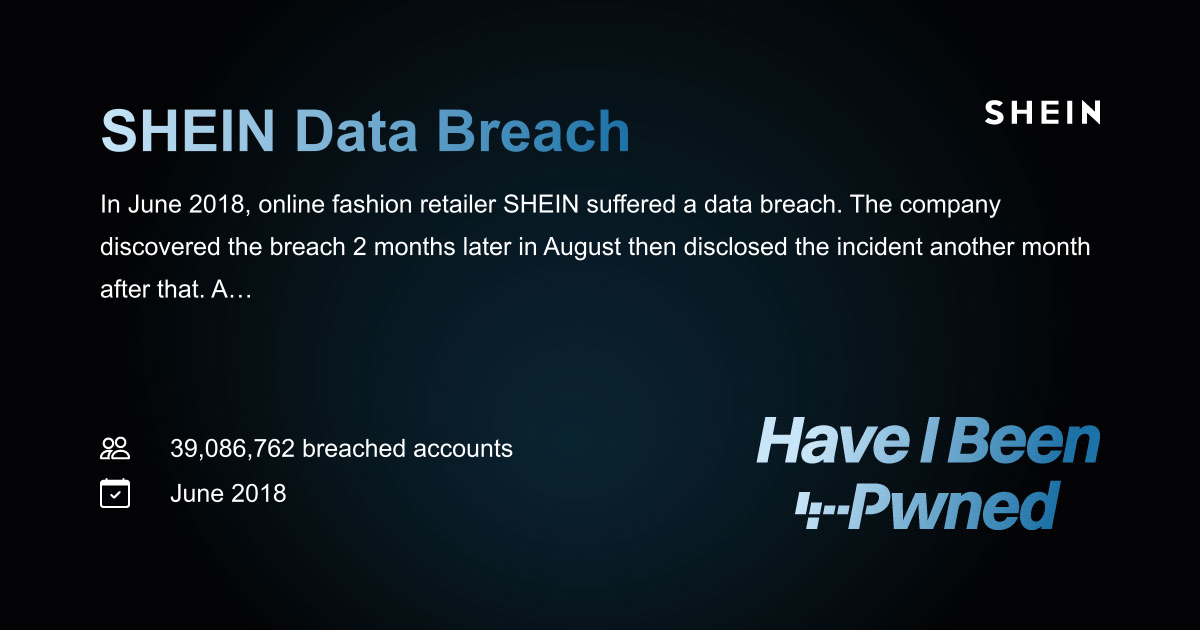 Have I Been Pwned: SHEIN Data Breach
