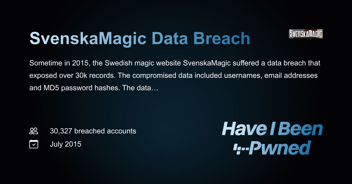 Have I Been Pwned: SvenskaMagic Data Breach