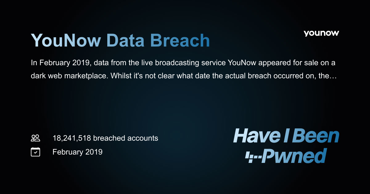 Have I Been Pwned: YouNow Data Breach